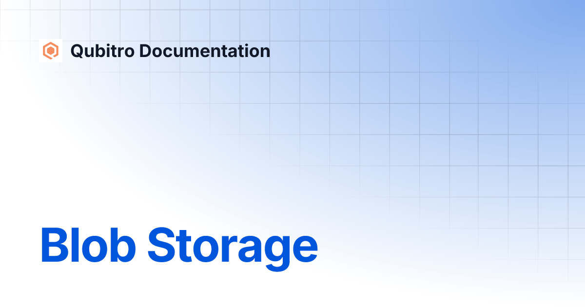 Blob Storage | Qubitro Documentation