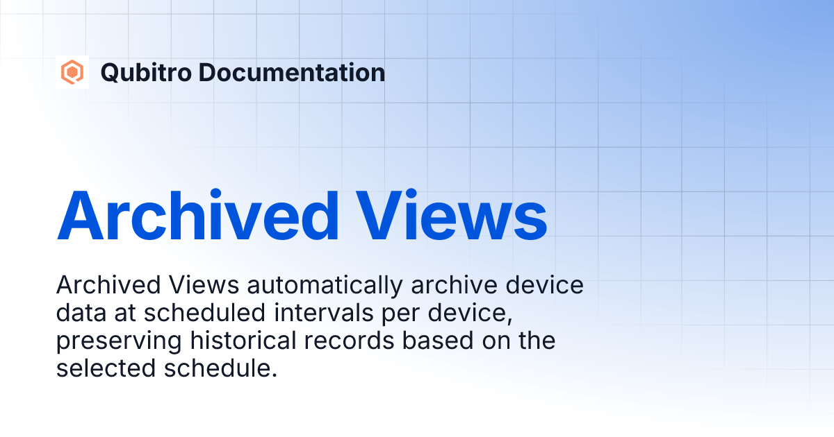 Archived Views | Qubitro Documentation